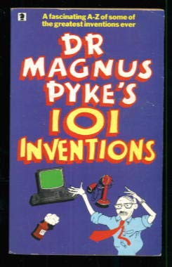 Dr Magnus Pyke's 202 Inventions: Pyke, Magnus, Ford, Jeremy ...