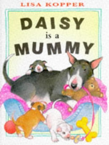 Daisy Is a Mummy: Kopper, Lisa: 9780241135112: Amazon.com: Books
