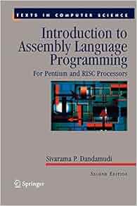 Introduction to Assembly Language Programming: For Pentium and RISC Processors (Texts in ...