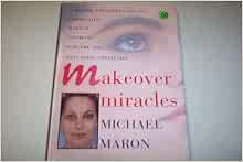 Makeover Miracles: A Before-and-After Guide to Corrective Makeup ...