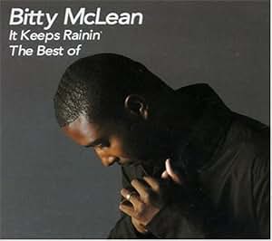 Bitty McLean - It Keeps Rainin: The Best of - Amazon.com Music