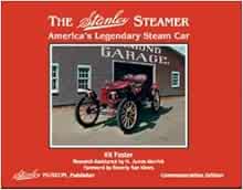 The Stanley Steamer: America's Legendary Steam Car: Foster, Kit, Kimes ...
