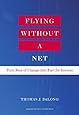 Flying Without a Net: Turn Fear of Change into Fuel for Success: Thomas ...