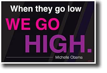 Amazon.com: When They Go Low We Go High - Michelle Obama - NEW ...