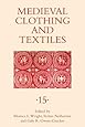 Amazon.com: Medieval Clothing and Textiles 14 (9781783273089): Robin ...