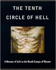 THE TENTH CIRCLE OF HELL: REZAK HUKANOVIC: 9780316639552: Amazon.com: Books