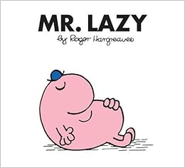 Mr. Lazy (Mr. Men Classic Library): Amazon.co.uk: Roger Hargreaves ...