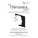 The I'mpossible Project: Changing Minds, Breaking Stigma, Achieving the ...