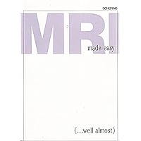 MRI Made Easy: Schild, Prof. Dr. Hans.: 9783921817414: Amazon.com: Books
