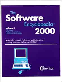 The Software Encyclopedia 2000: A Guide for Personal, Professional and ...