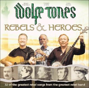Rebels and Heroes by Wolfe Tones: Amazon.co.uk: Music