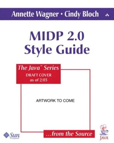 MIDP 2.0 Style Guide for the Java 2 Platform, Micro Edition: Cynthia ...