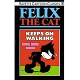 Felix: The Twisted Tale of the World's Most Famous Cat: John Canemaker ...