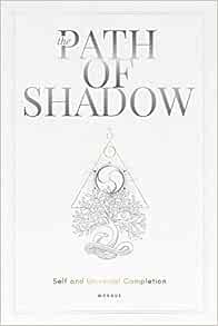 The Path of Shadow: Self and Universal Completion: Morgue ...