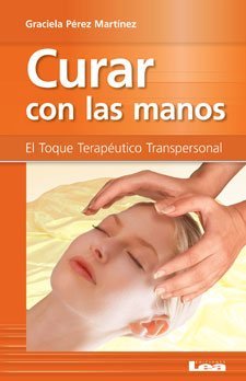 Respassrhythpe: Curar con las manos/ Healing with hands: El Toque Terapeutico Transpersonal/ the ...
