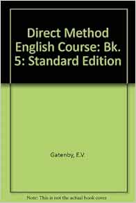 Direct Method English Course: Bk. 5: Standard Edition: Gatenby, E V ...