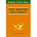 The Boston Tea Party (Northeastern Classics Edition): Benjamin Woods ...