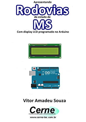 Apresentando Rodovias Do Estado De Ms Com Display Lcd Programado No Arduino Ebook Resumo Ler