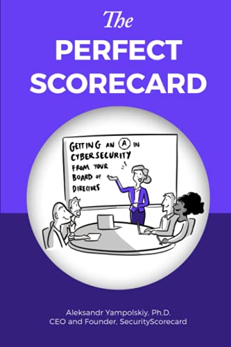 The Perfect Scorecard: Getting An 'A' in Cybersecurity From Your Board ...