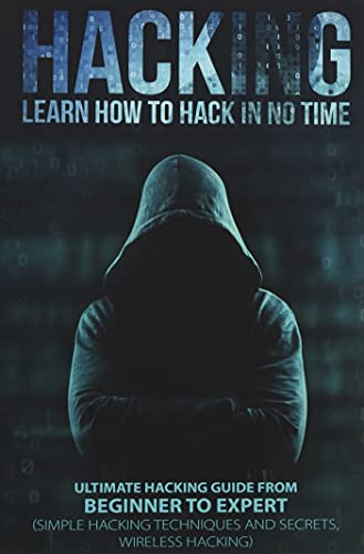 HACKING: Learn How To Hack In No Time: Ultimate Hacking Guide From Beginner To Expert: Lombardi ...