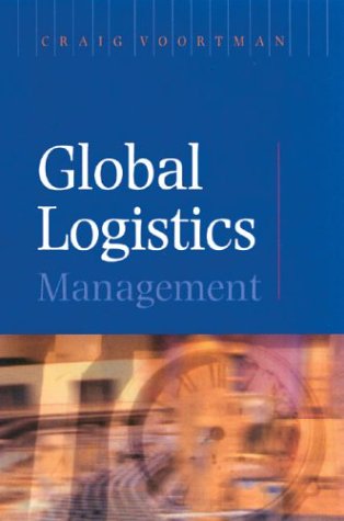 Global Logistics Management: Voortman, Craig: 9780702166419: Amazon.com ...