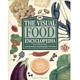 The Visual Food Lover's Guide: Includes essential information on how to ...
