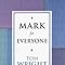 Mark for Everyone (New Testament for Everyone): Amazon.co.uk: Tom ...