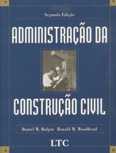 Administração da Construção Civil PDF Daniel W. Halpin, Ronald W. Woodhead