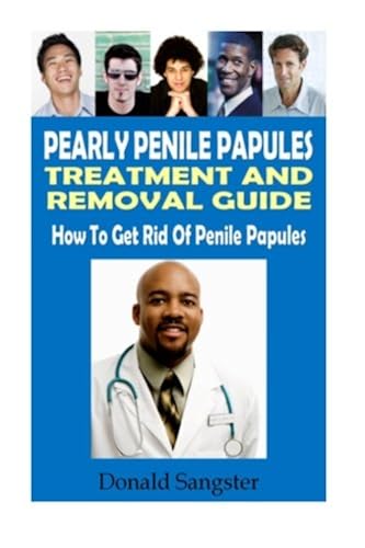 Pearly Penile Papules: Treatment and Removal Guide: How to Get Rid Of ...
