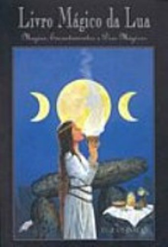 Livro Magico Da Lua. Magias, Encantamentos E Dias Magicos PDF D. J. Conway
