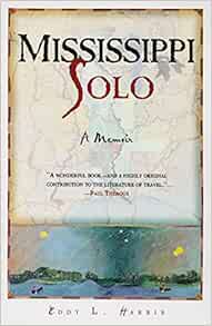 Mississippi Solo: A River Quest: Harris, Eddy: 9780805059038: Amazon ...