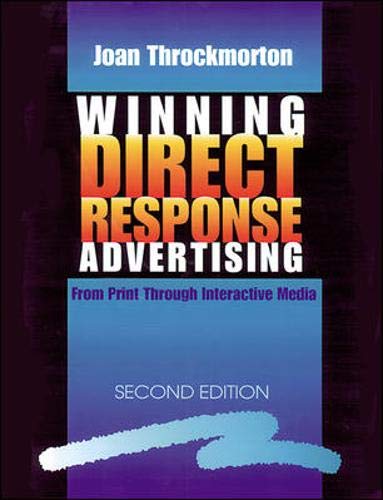 Winning Direct Response Advertising: From Print Through Interactive ...