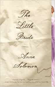 Amazon.com: The Little Bride: 9781594485350: Solomon, Anna: Books