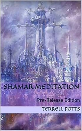 Shamar Meditation: Pre-Release Edition (SuperNatural Humanity Book 1 ...
