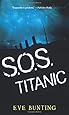 Amazon.com: SOS Titanic (9780152013059): Bunting, Eve: Books