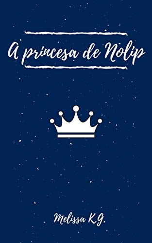 A princesa de Nolip (001 Livro 1) - eBook, Resumo, Ler Online e PDF ...