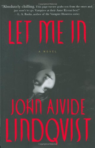Let Me In: John Ajvide Lindqvist: 9780312355289: Amazon.com: Books
