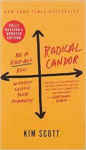 Radical Candor: Revised Edition: Scott, Kim: 9781250258403: Amazon.com ...