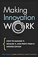 Making Innovation Work: How to Manage It, Measure It, and Profit from It: Davila, Tony, Epstein ...