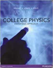 College Physics: A Strategic Approach, Volume 1, By Knight, Jones and ...