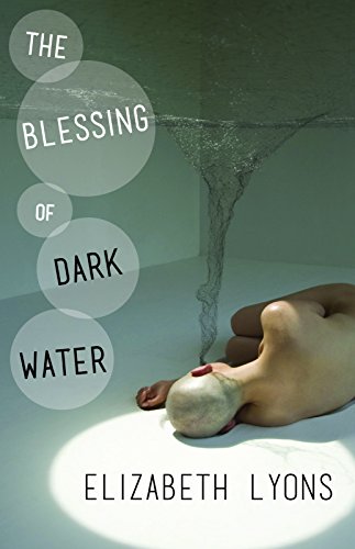 The Blessing of Dark Water - Harvard Book Store