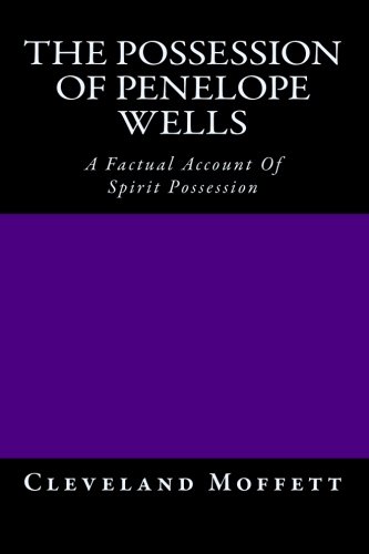 Amazon.com: The Possession Of Penelope Wells: A Factual Account Of ...