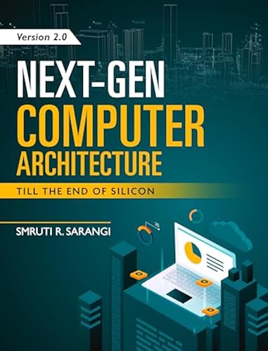 Next-Gen Computer Architecture: Till The End of Silicon - Version 2.0 ...