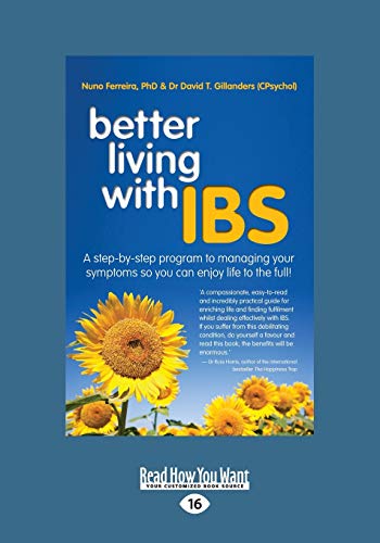 Better Living with IBS: A Step-by-Step Program to Managing Your ...