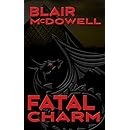 Fatal Charm - Kindle edition by Blair McDowell. Literature & Fiction ...