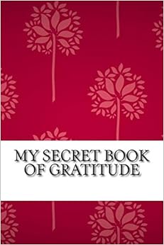 My Secret Book of Gratitude (Gratitude Journal Book): Amazon.co.uk ...
