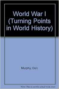 Amazon.com: Turning Points in World History - World War I (paperback ...