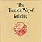 The Timeless Way of Building: Alexander, Christopher: 9780195024029 ...
