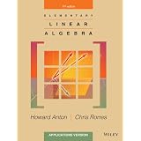 Elementary Linear Algebra: Applications Version: Anton, Howard, Rorres ...