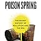 Poison Spring: The Secret History of Pollution and the EPA: Vallianatos ...